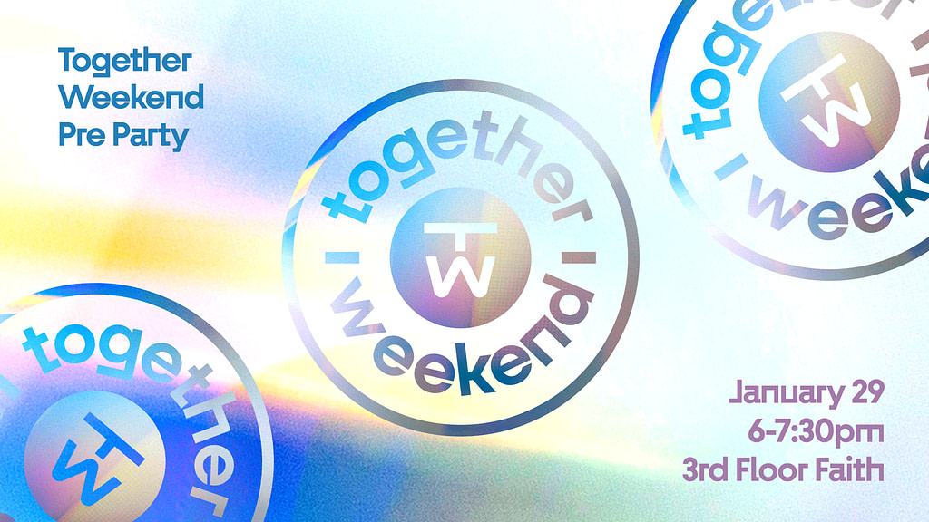 Together Weekend Pre-Party - Broadmoor Baptist Church