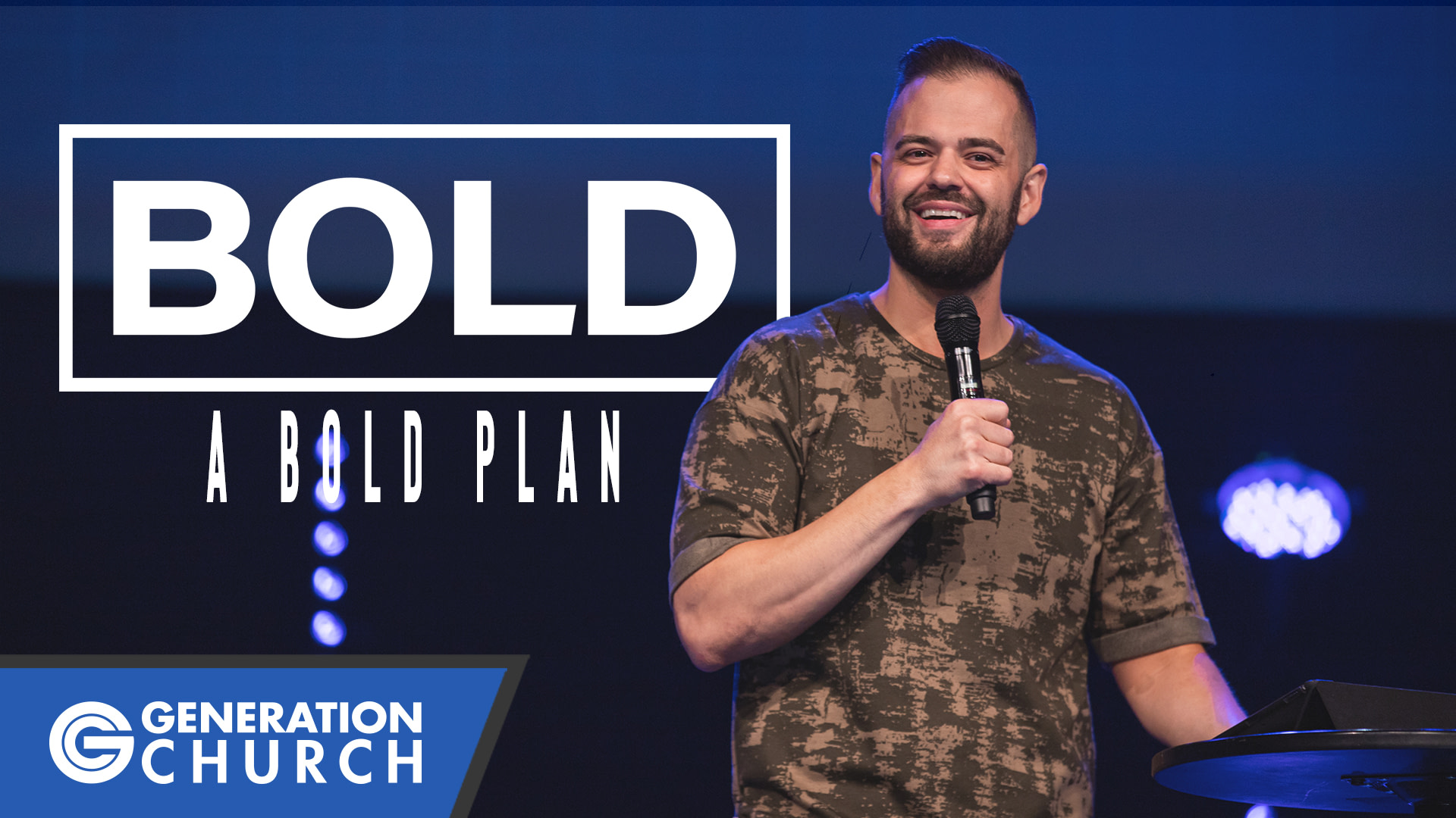 Bold Faith | Generation Church