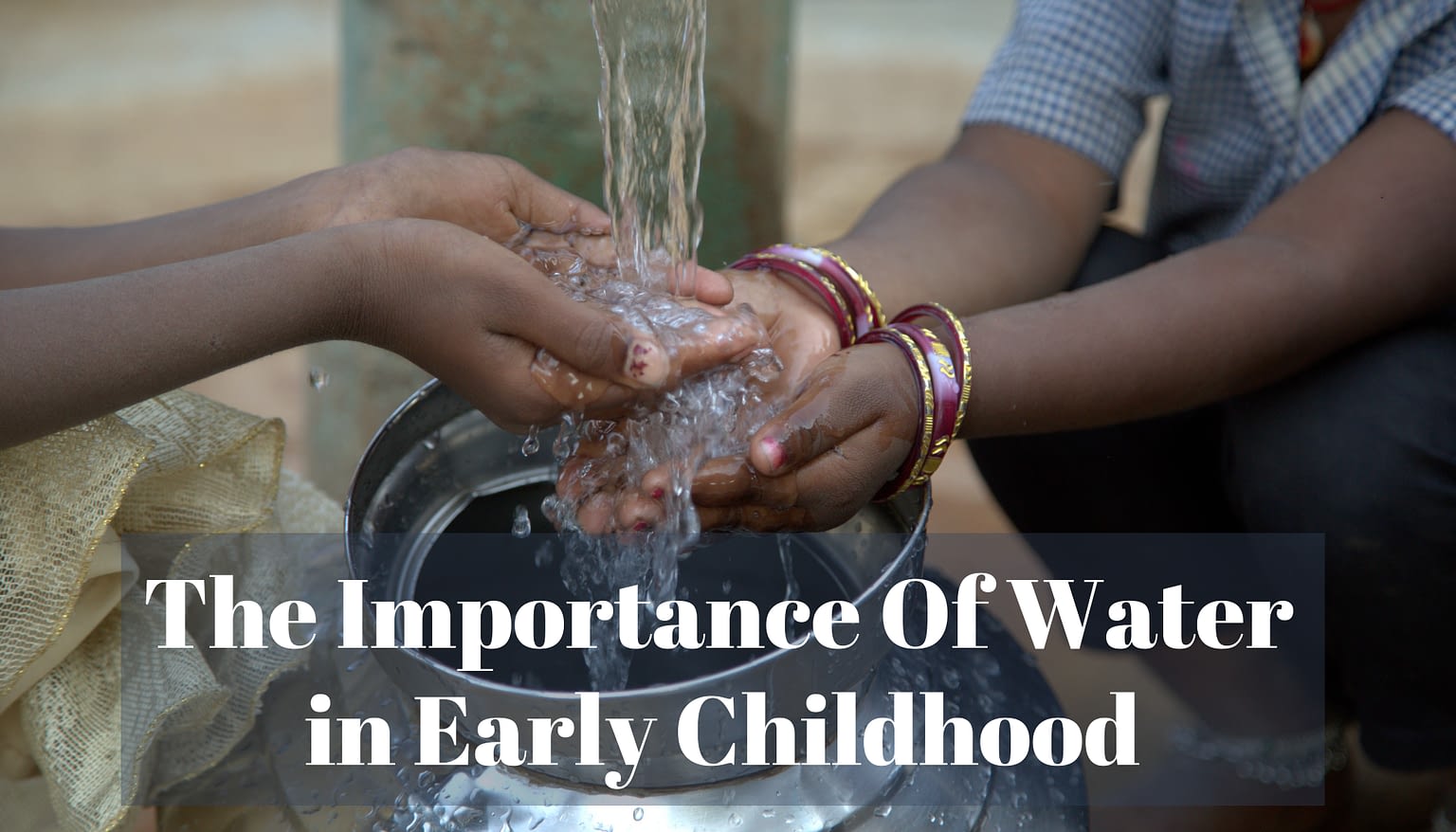 SOS International | The Importance Of Water in Early Childhood