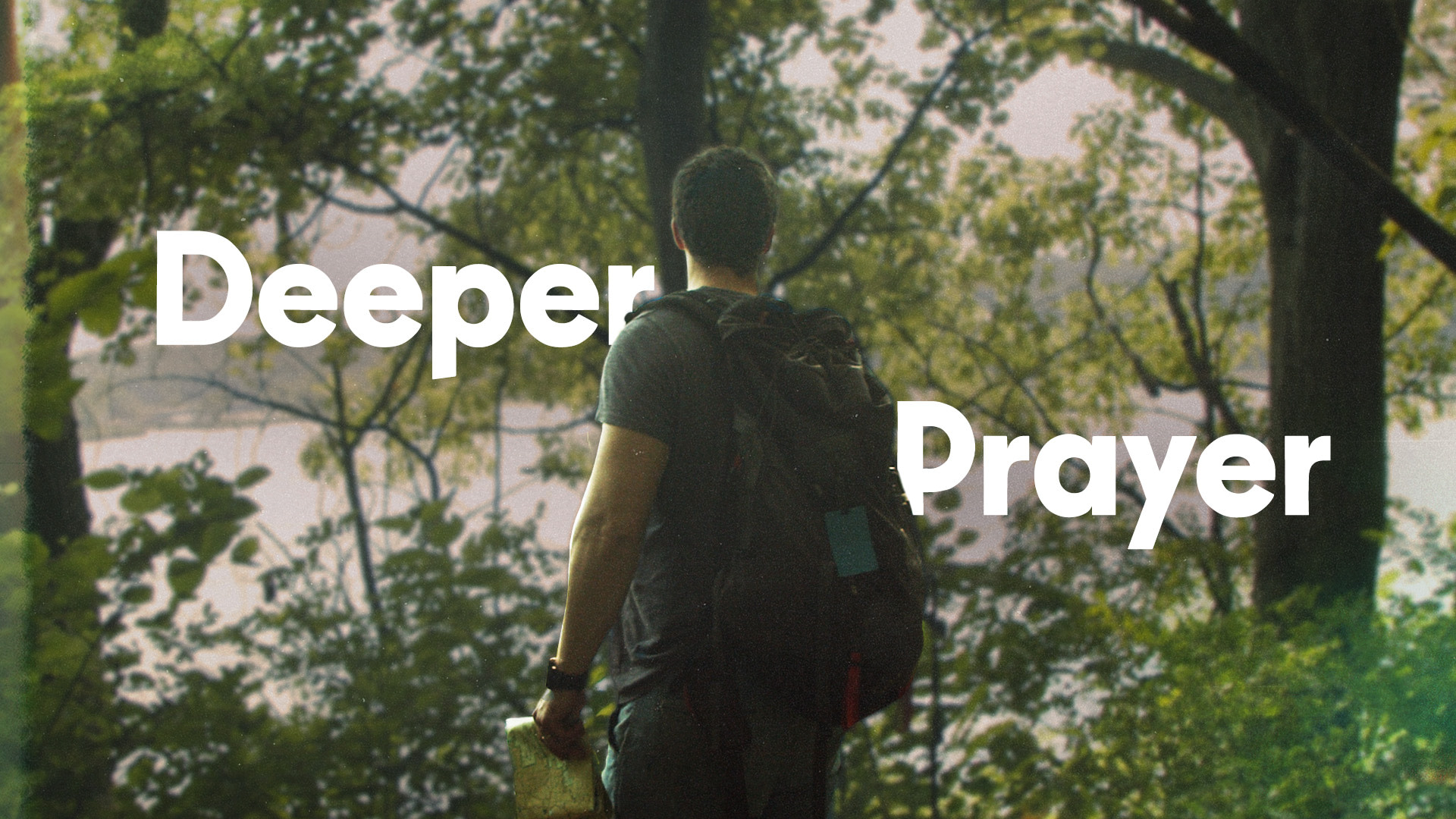 DEEPER PRAYER - Browncroft Community Church