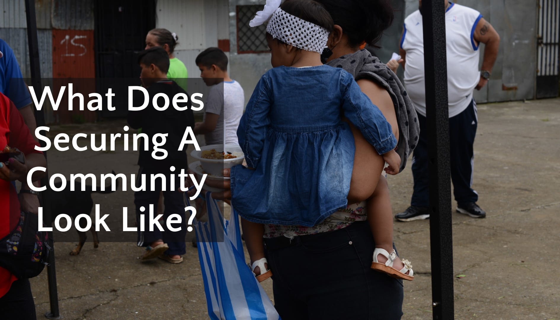 SOS International | What Does Securing A Community Look Like?