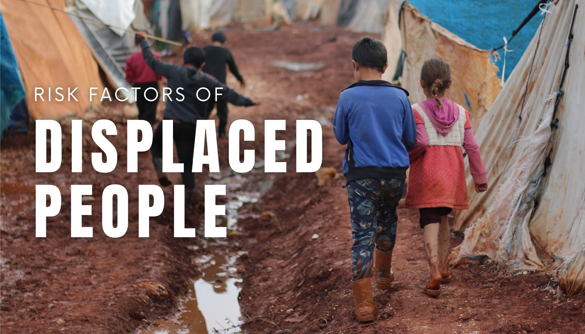 Risk Factors Of Displaced People