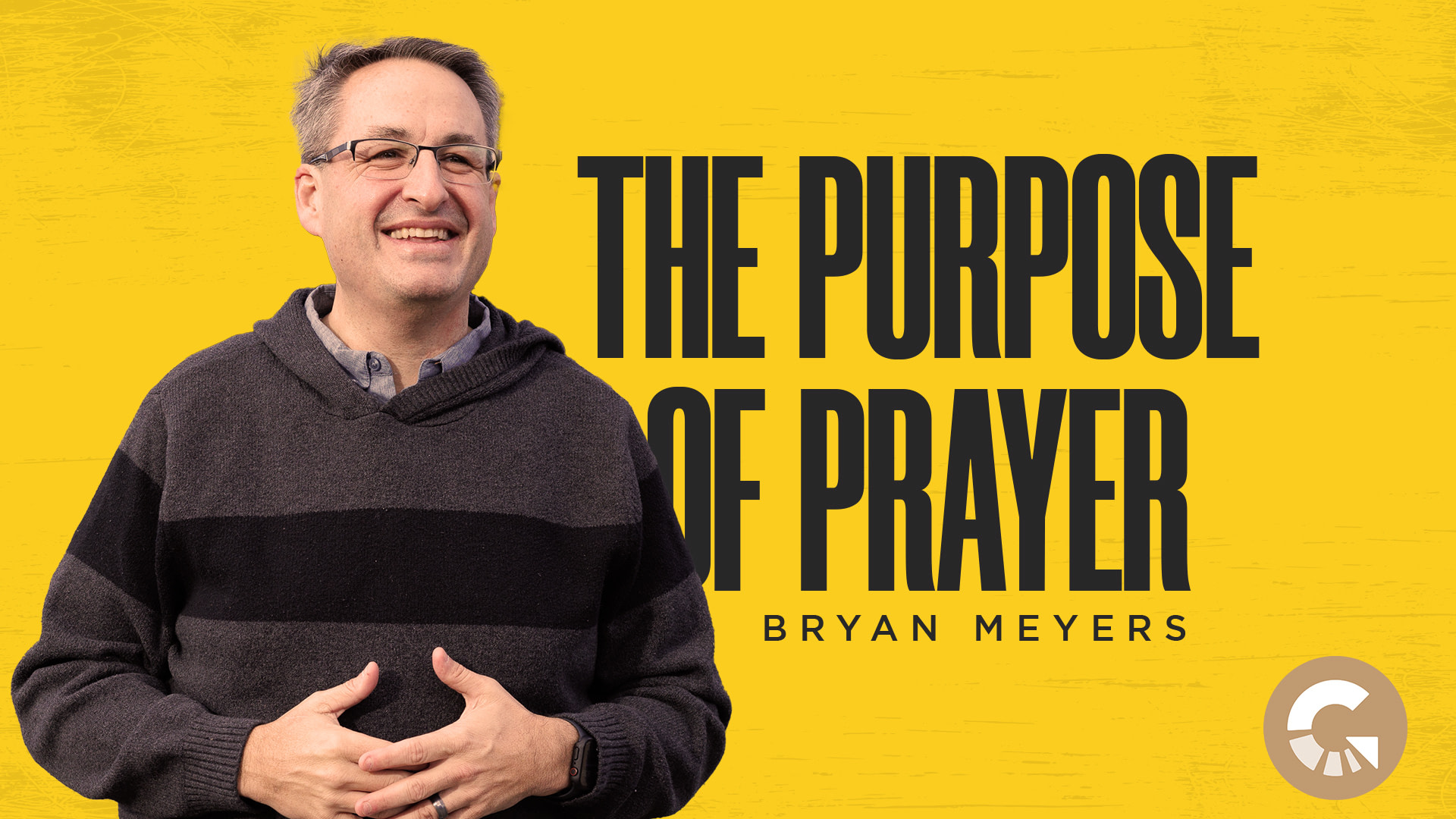 The Purpose Of Prayer – Grace Community Church
